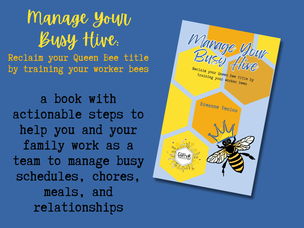 Manage Your Busy Hive | The Crafty B Company