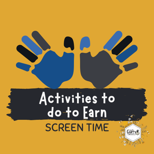 Activities to do to Earn Screen Time | The Crafty B Company